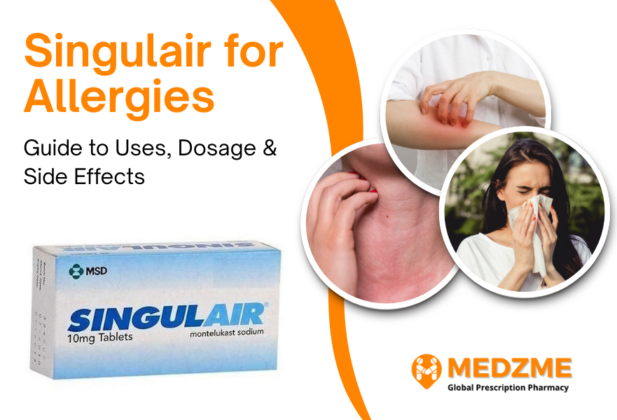 Singulair for Allergies: Uses, Dosage, Side Effects & Global Guide