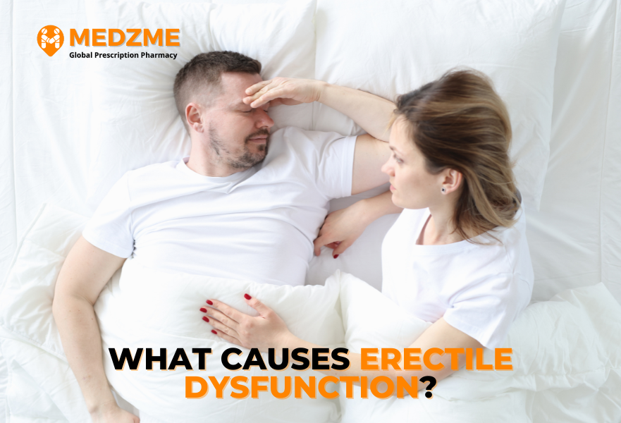 What Causes Erectile Dysfunction? Top Medical & Lifestyle Triggers